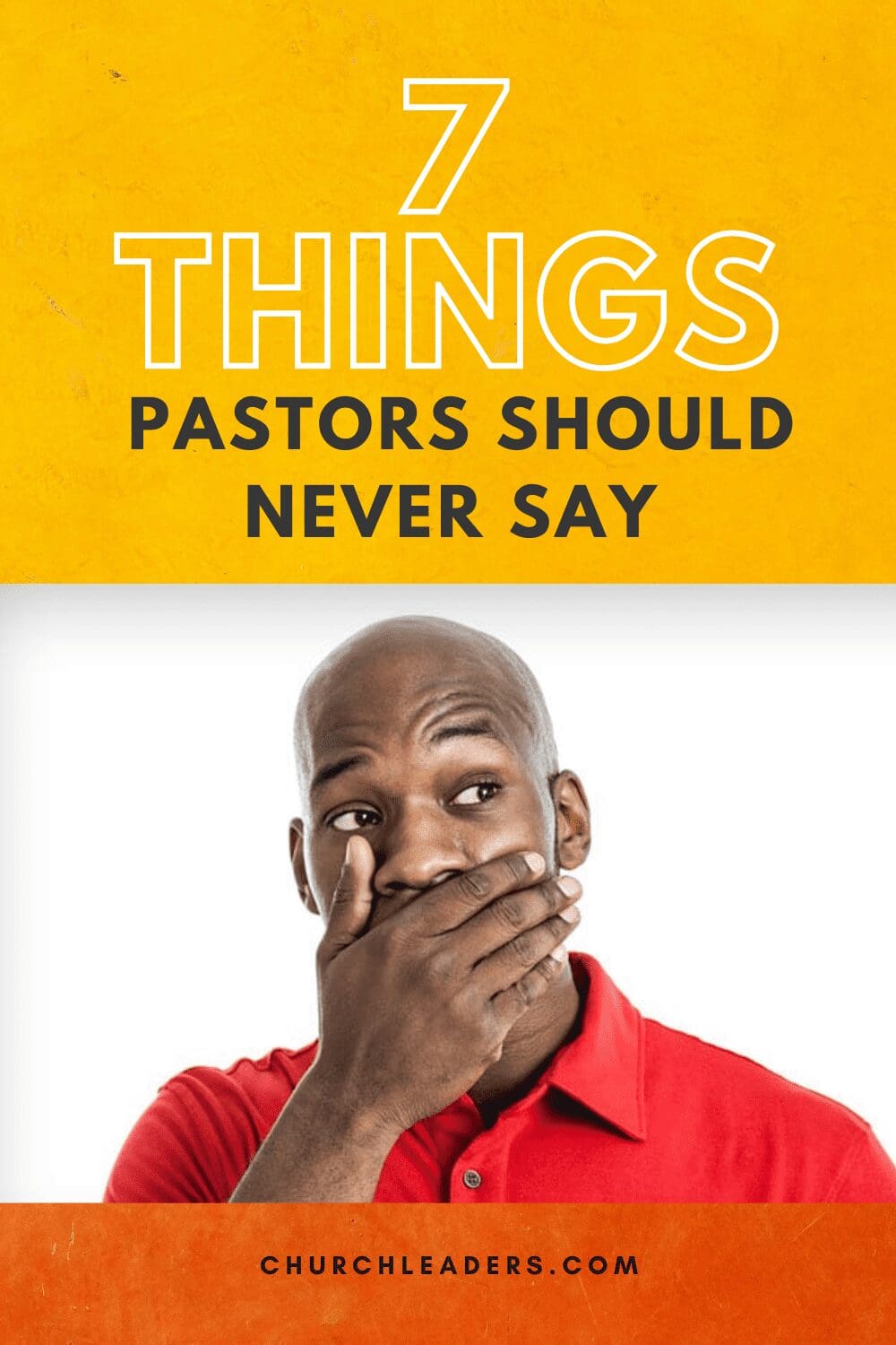 7 Things Pastors Should Never Say