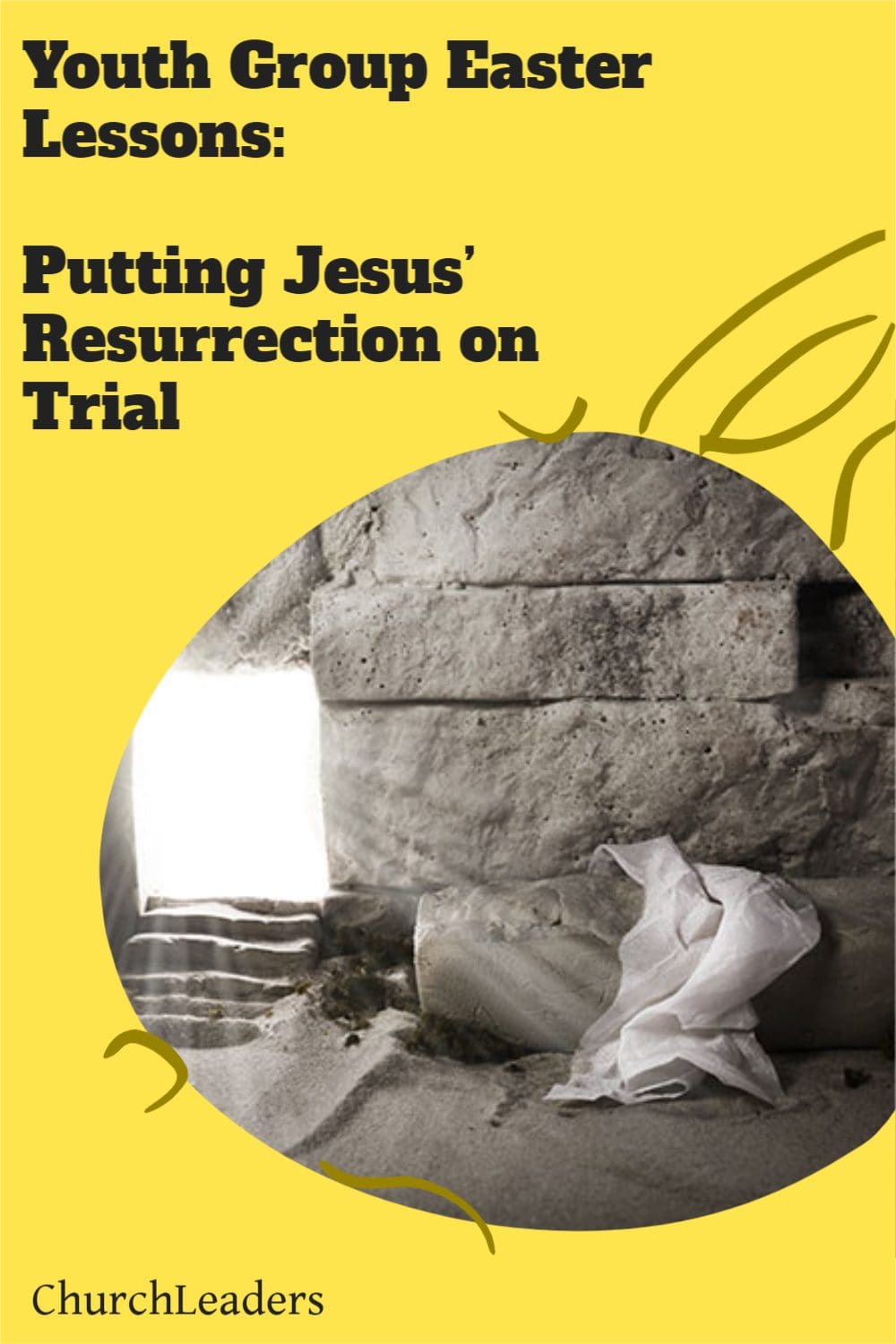 Easter Lessons for Youth: Putting the Resurrection on Trial