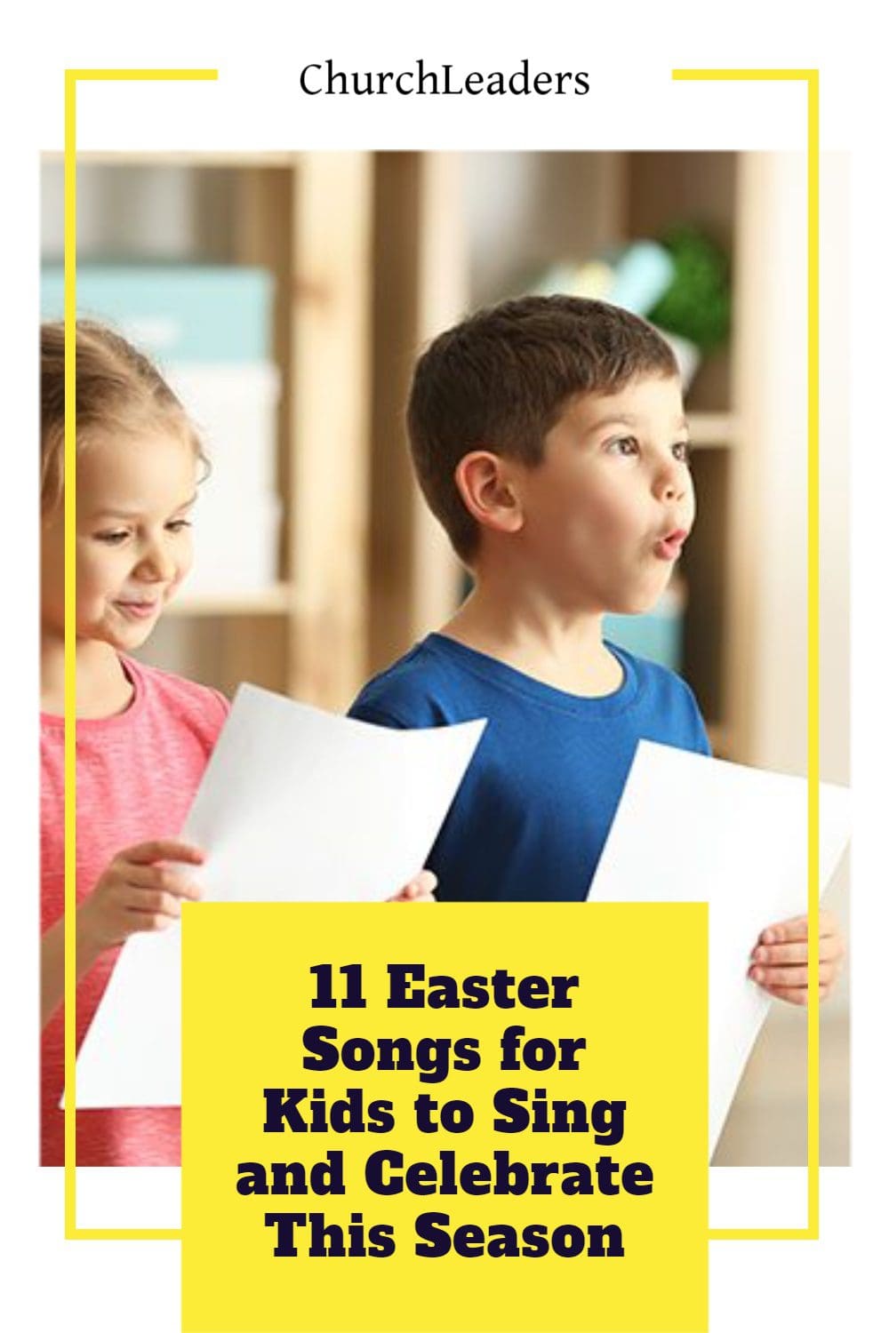 Easter Songs for Children’s Church: 11 Ways To Celebrate Our Risen Lord