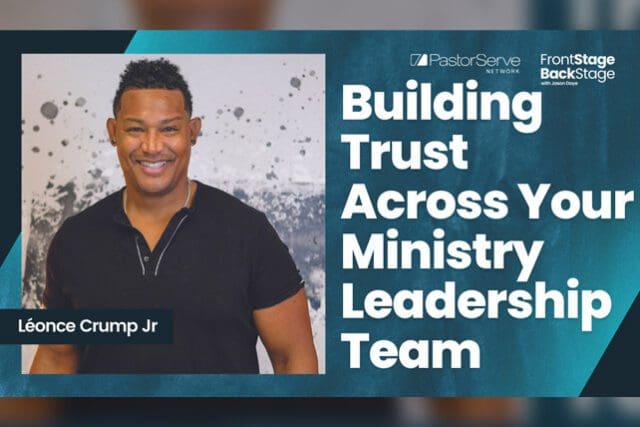 Léonce Crump Jr.: Building Trust Across Your Ministry Leadership Team