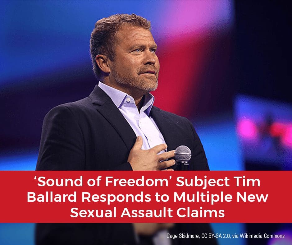 'Sound of Freedom' Subject Tim Ballard Responds to Multiple New Sexual ...