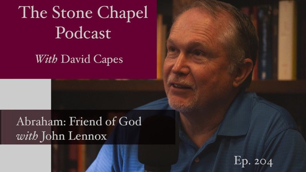 Abraham: Friend of God With John Lennox • ChurchLeaders