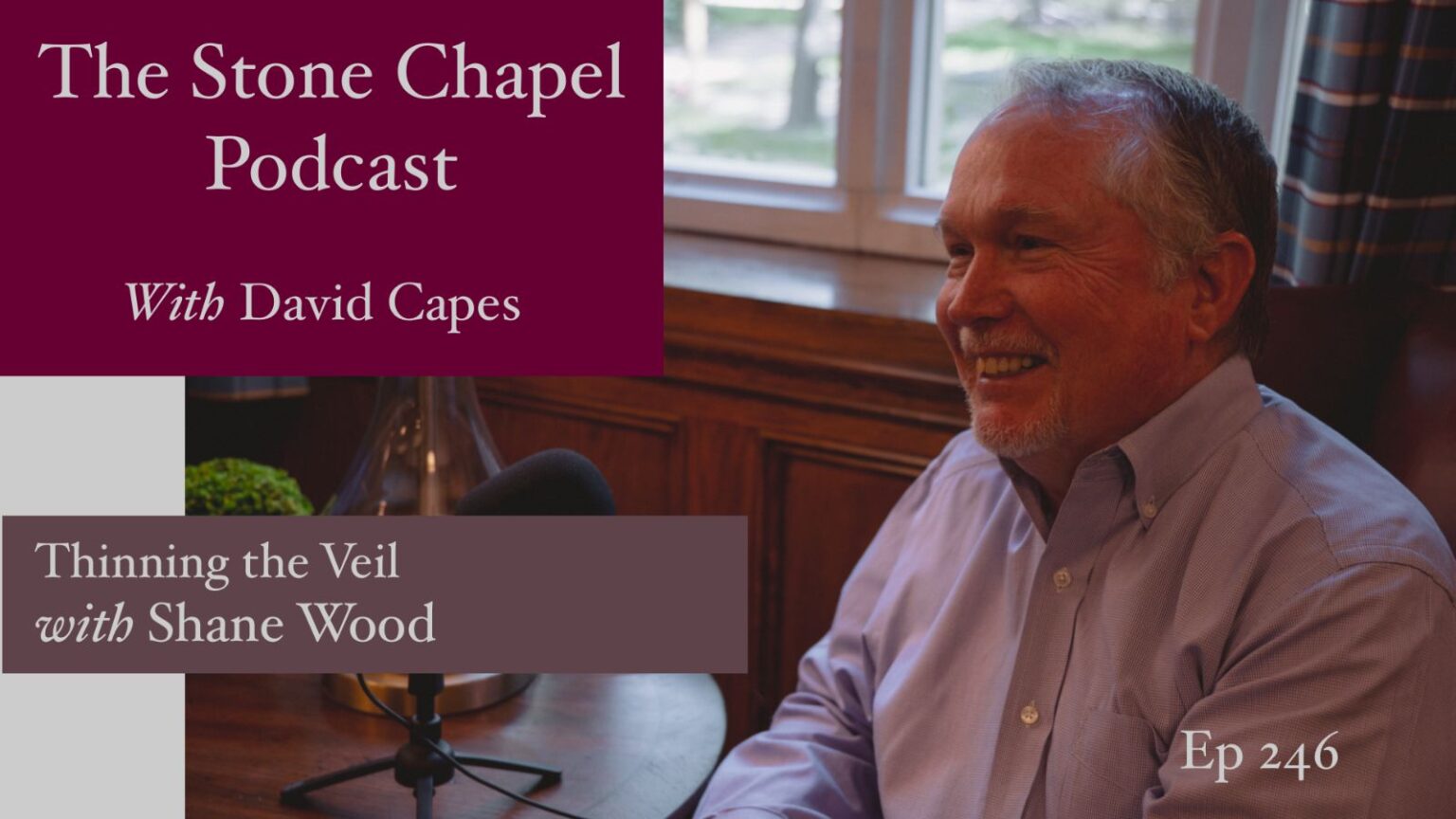 'Thinning the Veil' With Shane Wood • ChurchLeaders