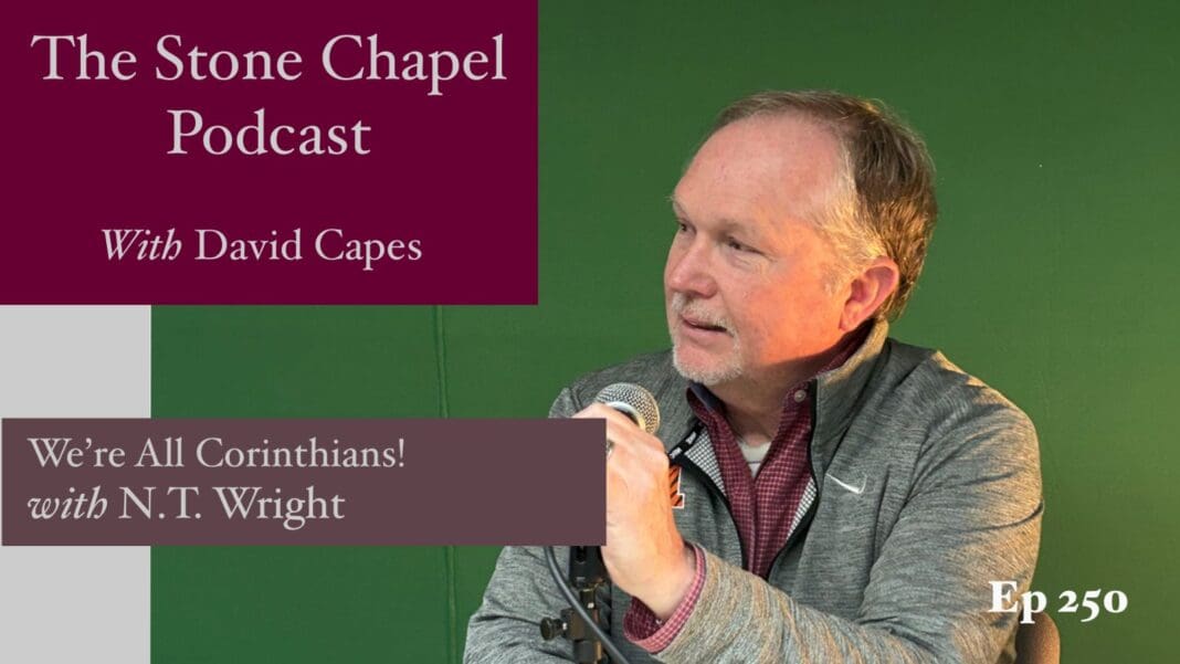 We're All Corinthians! With N.T. Wright • ChurchLeaders