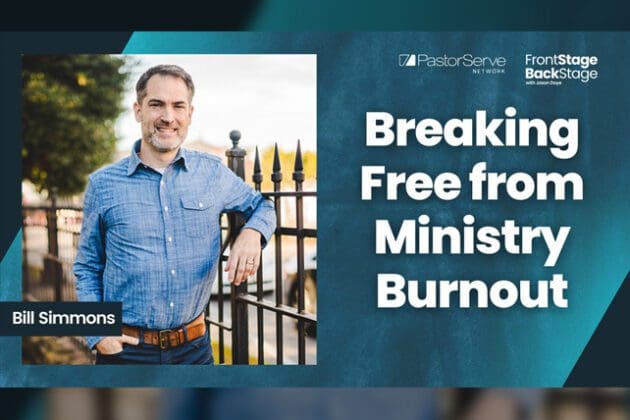 Bill Simmons: Breaking Free from Ministry Burnout