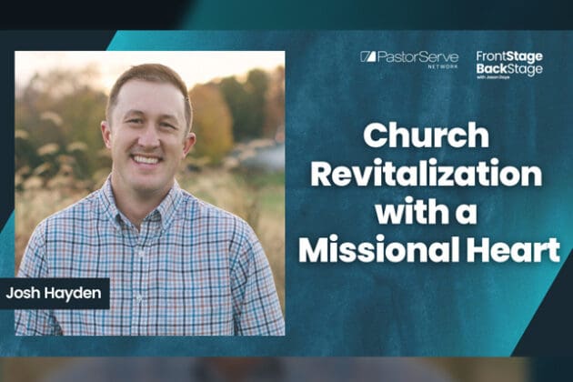 Josh Hayden: Church Revitalization With a Missional Heart
