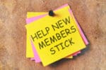 7 Simple Ways to Help New Members Stick